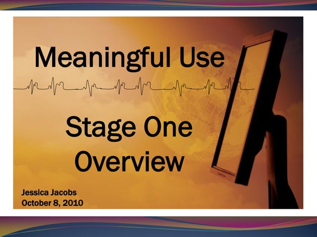 Meaningful Use Stage One Overview | PPT