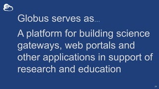 Gateways 2020 Tutorial - Introduction to Globus | PPT