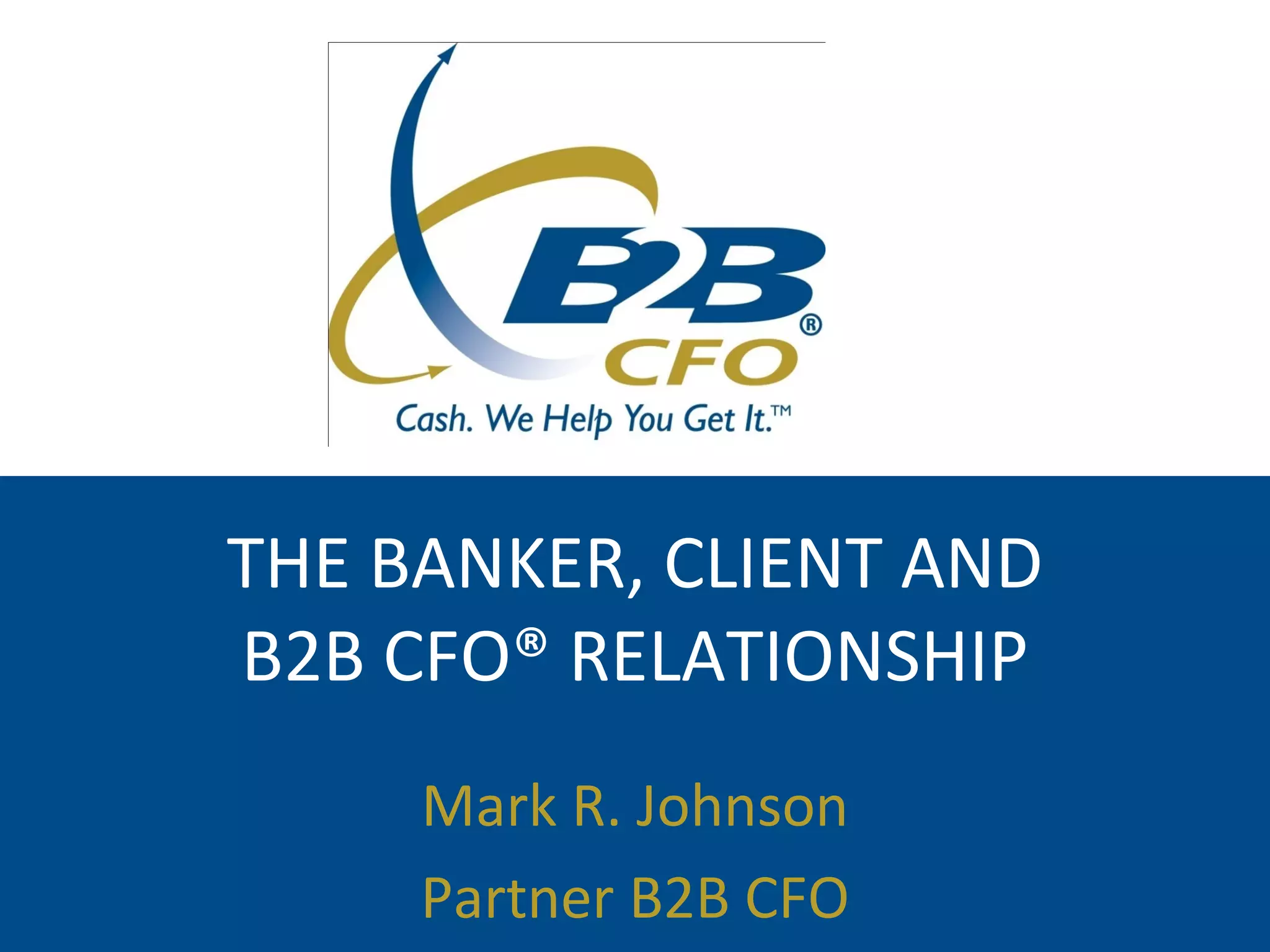 The Banker, Client and B2B CFO® Relationship | PPT