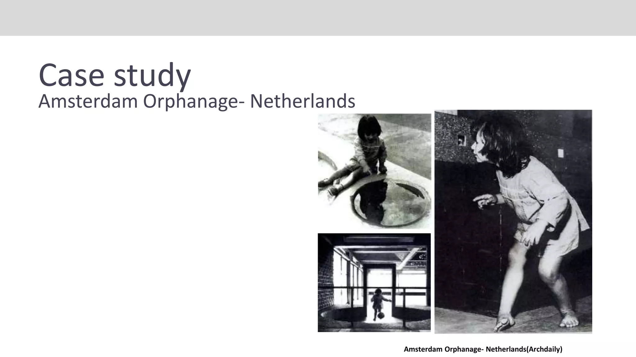 Design interventions for orphan children to accommodate their ...