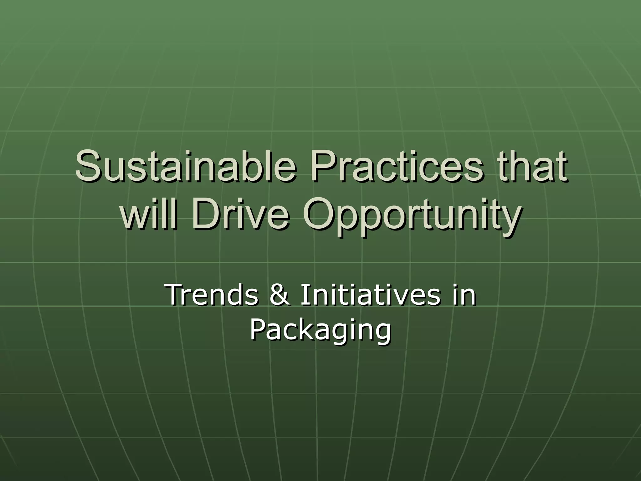 Sustainability: Trends & Initiatives in Packaging | PPT