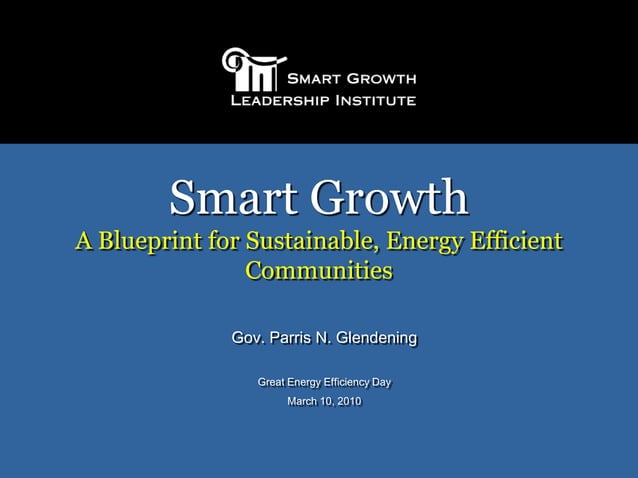 Smart Growth – A Blueprint for Sustainable, Energy Efficient ...