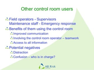 2010 IBC - Managing risks of control room operations | PPT