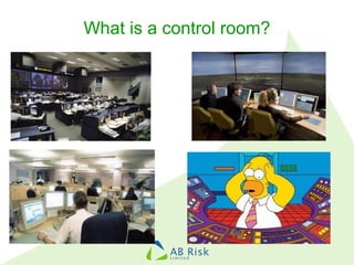 2010 IBC - Managing risks of control room operations | PPT
