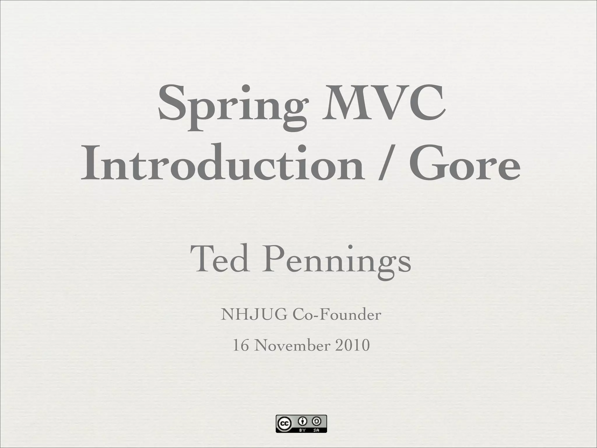Spring MVC Intro / Gore - Nov NHJUG | PPT