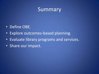 2010 Outcome Based Evaluation in Libraries | PPT