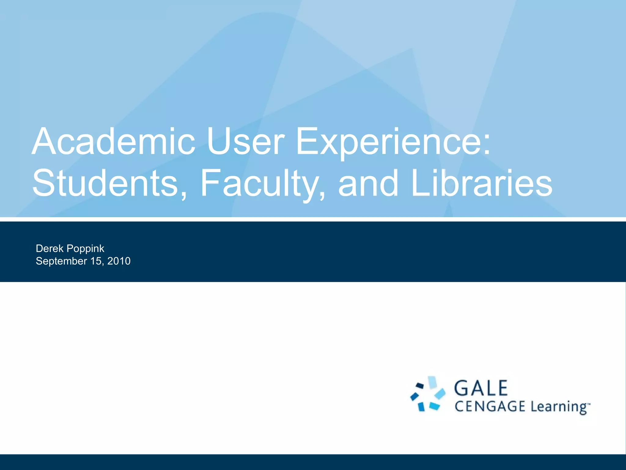 Academic User Experience: Students, Faculty, and Libraries | PPT