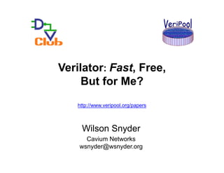 Verilator: Fast, Free, But for Me? | PDF