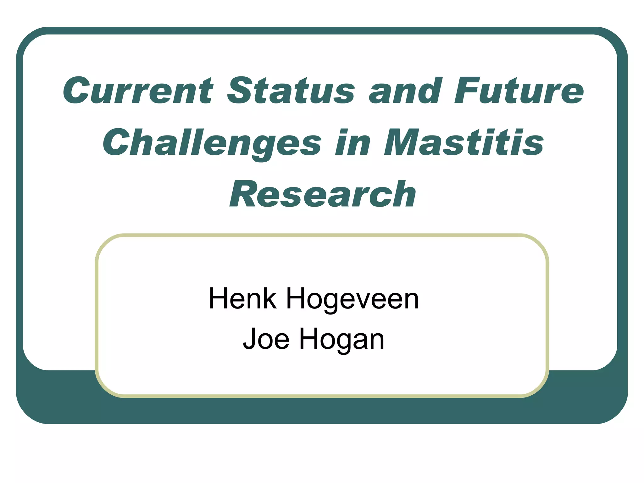Current status and future challenges in mastitis research | PPT ...