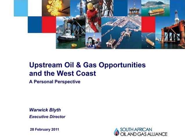 SAOGA presentation by Warwick Blythe : Oil and Gas opportunties on the ...