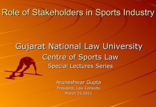 2011.03.25 role of stake holders in sports industry