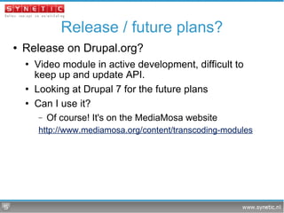 Drupal MediaMosa Transcoding module | PPT | Computing | Technology & Computing