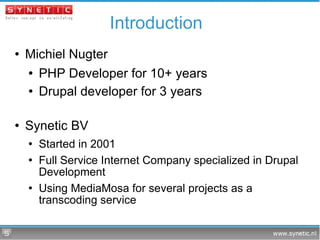 Drupal MediaMosa Transcoding module | PPT | Computing | Technology & Computing