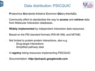 Molecular interactions. PSICQUIC and IntAct. | PPT