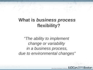 Flexible business processes using jBPM5 | ODP | Business | Business and ...
