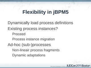Flexible business processes using jBPM5 | ODP | Business | Business and Finance