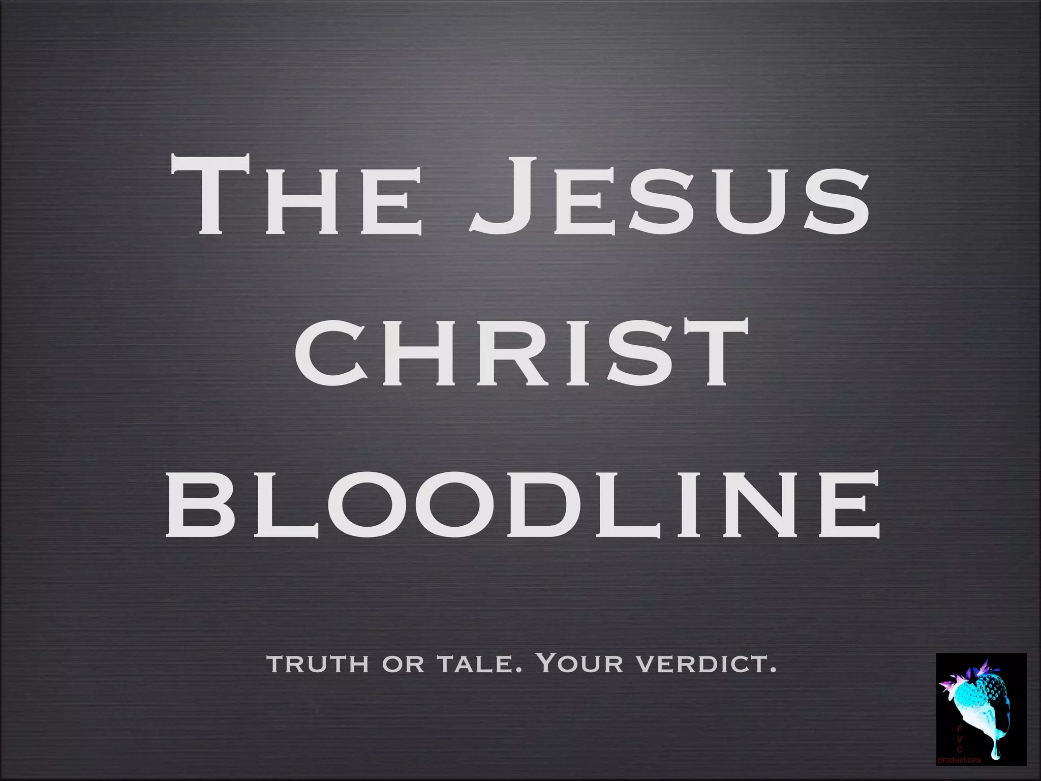 The Jesus Christ Bloodline | PDF