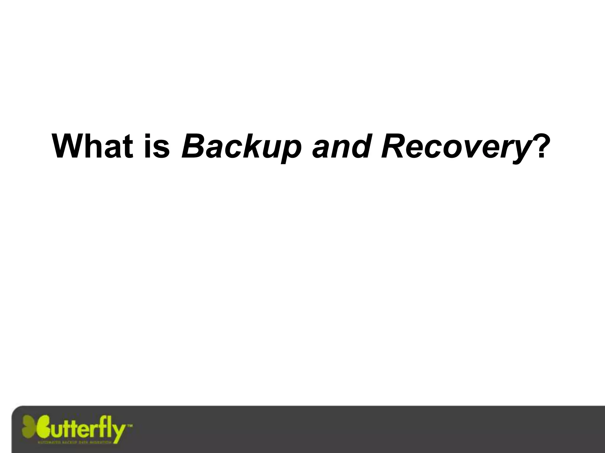 Lunch and Learn - Backup and Recovery Basics (2011) | PPTX | Data Storage and Warehousing ...