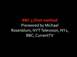 Teaching Visual Storytelling: The Five Shot Method and beyond | KEY