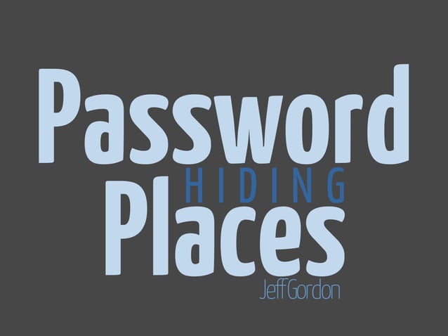 Password Hiding Spots | PPT