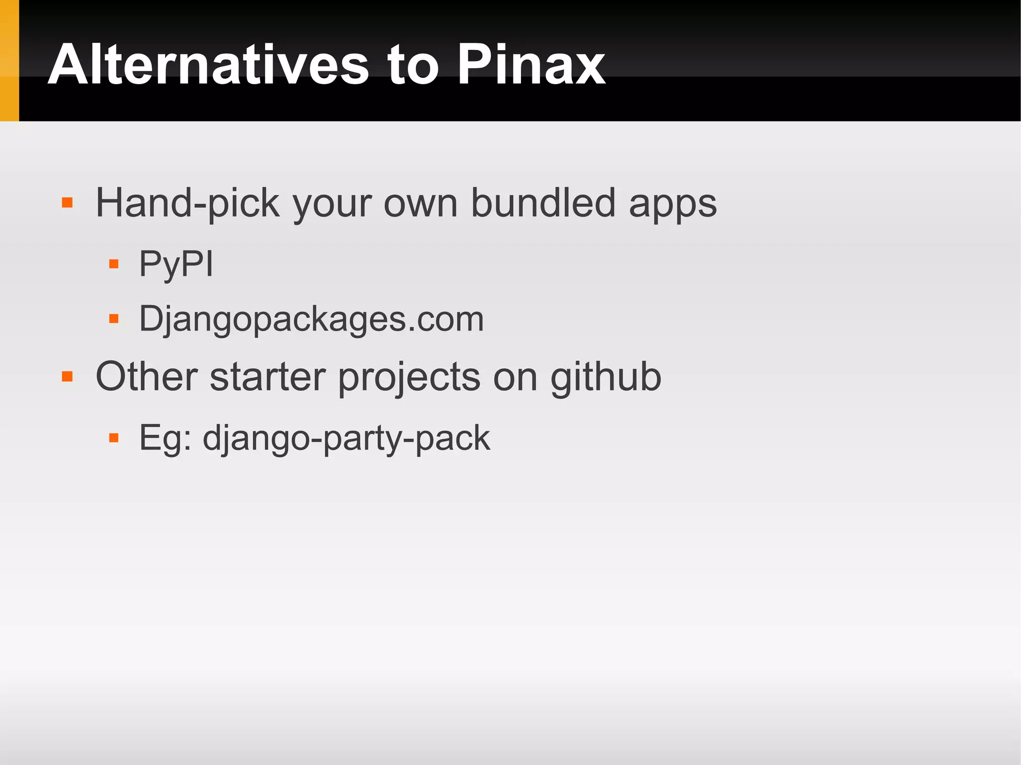 Intro to Pinax: Kickstarting Your Django Apps | PDF