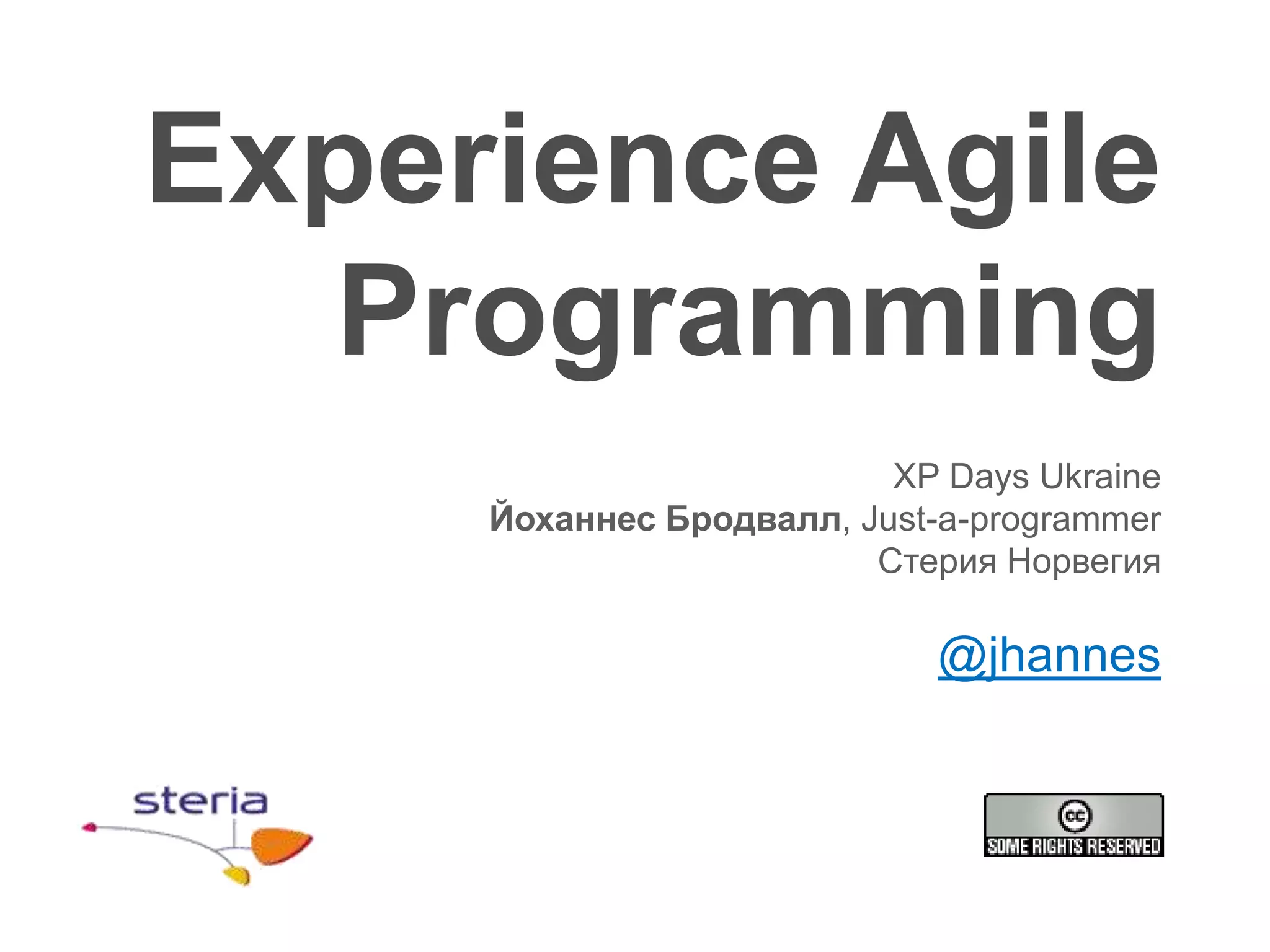 Experience Agile Programming - Kiev | PPT