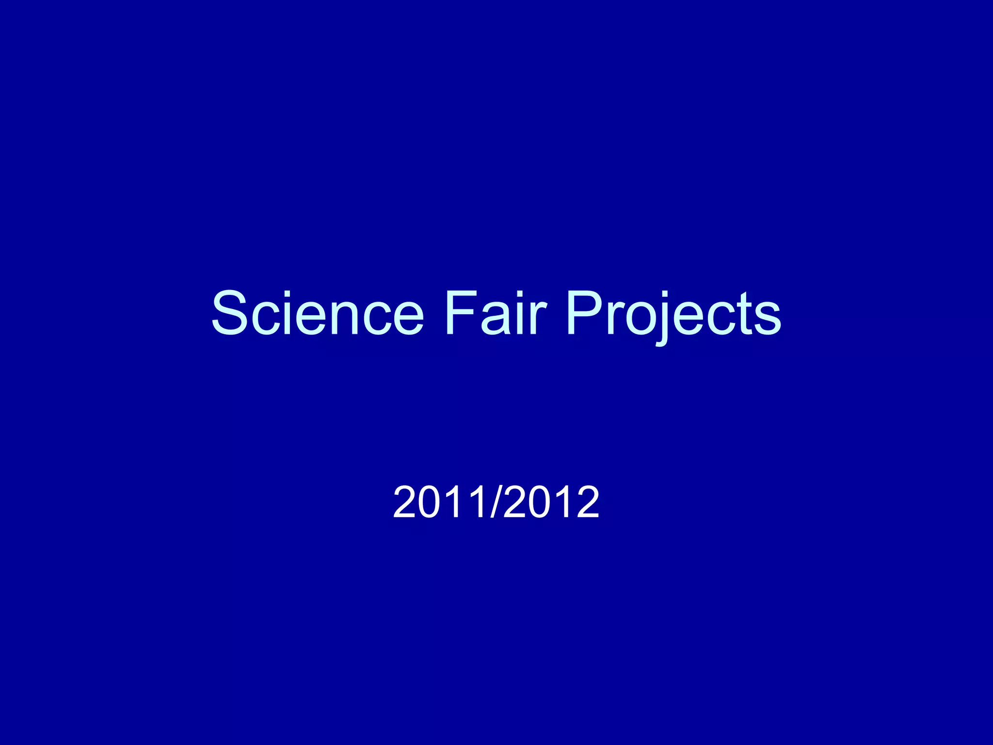 2011 12 science fair powerpoint.ppt 2 | PPTX