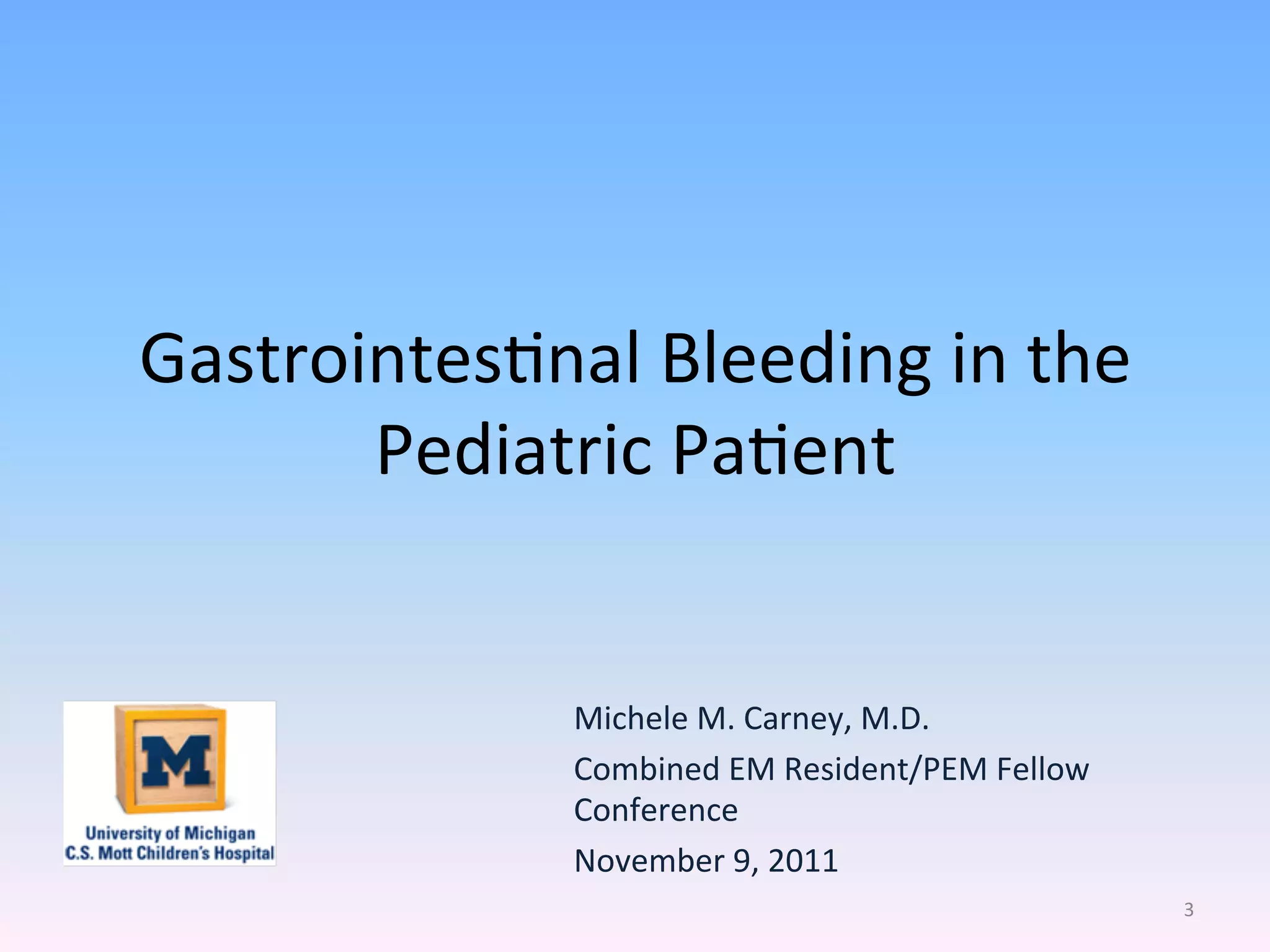 GEMC - Gastrointestinal Bleeding in the Pediatric Patient | PPT