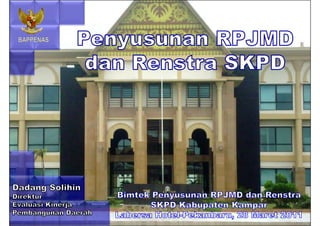 Penyusunan RPJMD dan Renstra SKPD | PPT