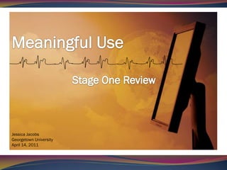 Meaningful Use Stage One Overview | PPT