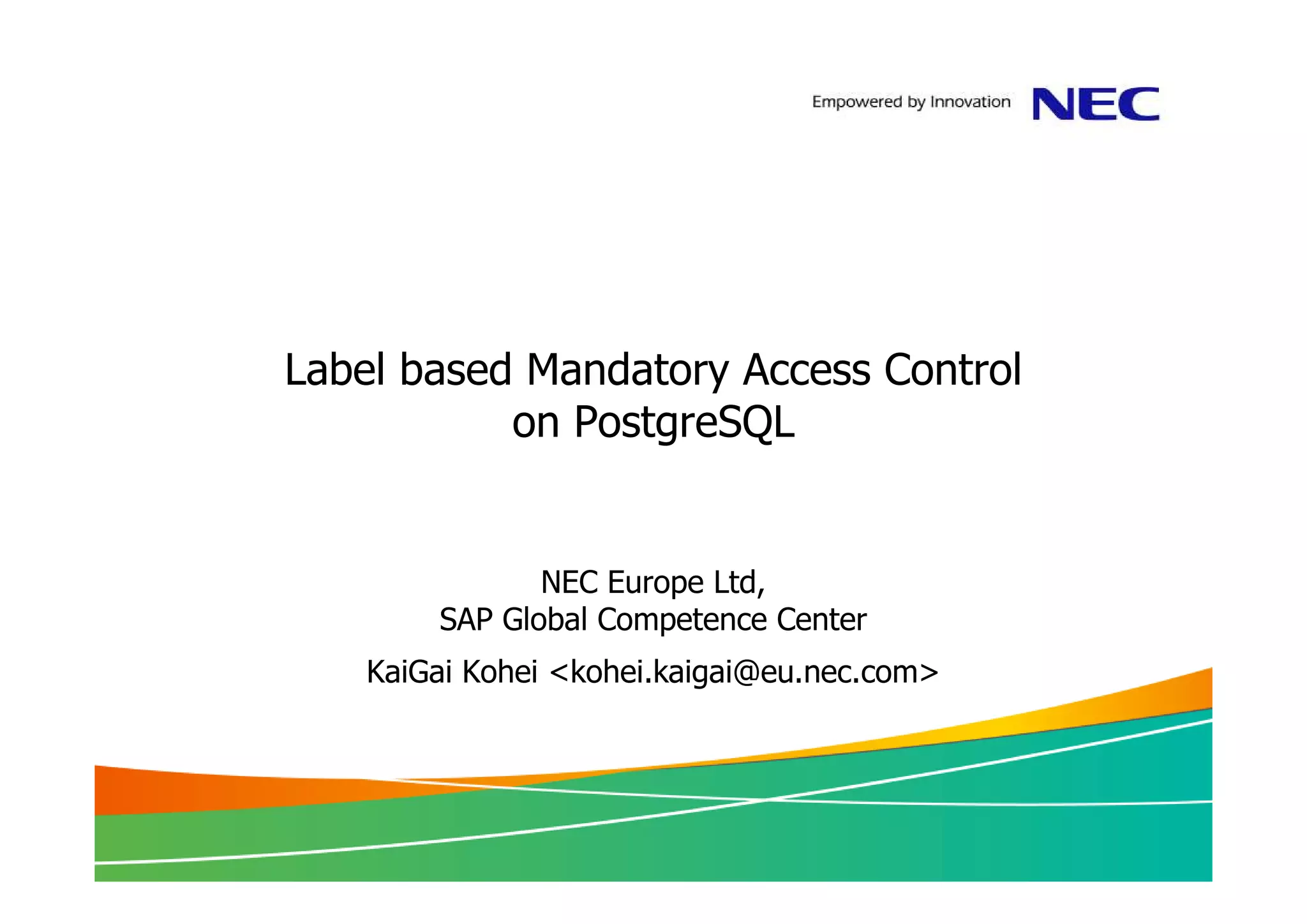 Label Based Mandatory Access Control On Postgresql Ppt