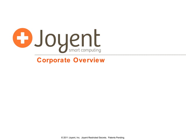 Joyent Corporate Overview | PPT | Cloud Computing | Internet