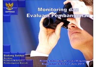 Monitoring dan Evaluasi Pembangunan | PPT