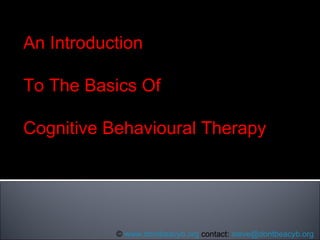 An Introduction To Cognitive Behavioural therapy (What Is CBT?) | PPT