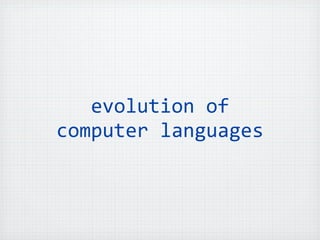 Evolution of Programming Languages | PPT