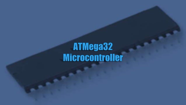 Overview of Microcontroller and ATMega32 microcontroller | PPT