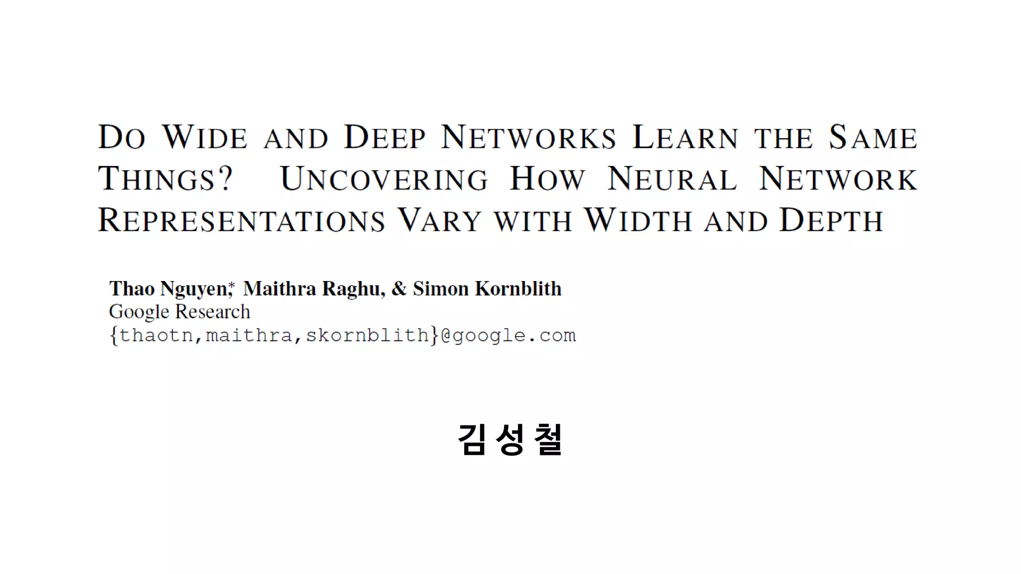 Do Wide and Deep Networks Learn the Same Things: Uncovering How Neural Network Representations ...
