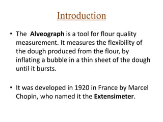 Determination of the flour quality by Alveograph | PPTX