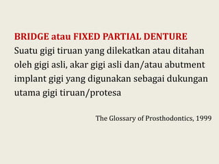 prinsip preparasi dalam pembuatan gigi tiruan jembatan | PDF