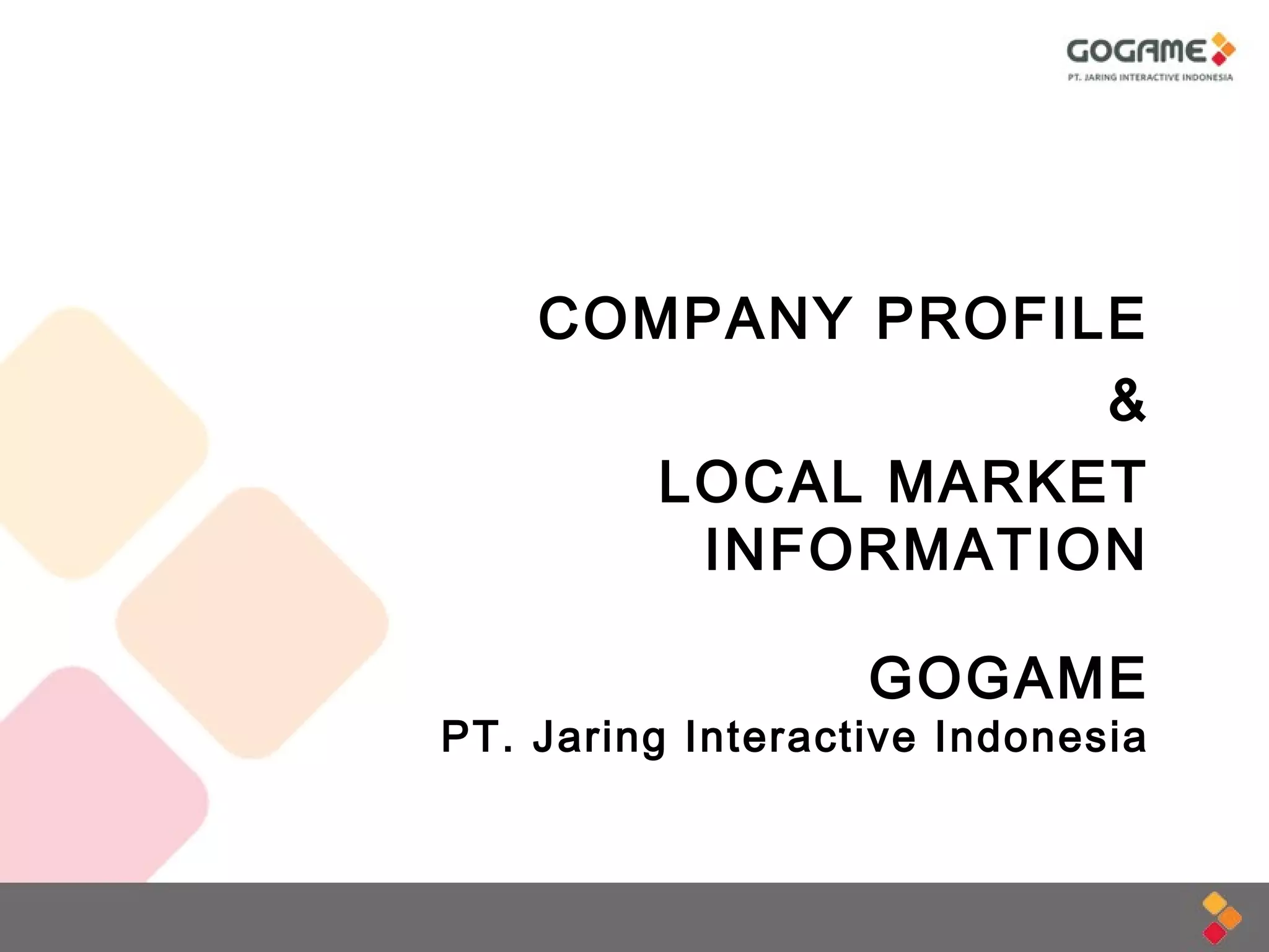 GOGAME Company Profile & Indonesia Gaming Market Statistics | PPT