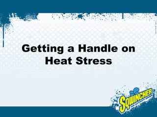 Hot Tips on How to Handle Heat Stress | PPT