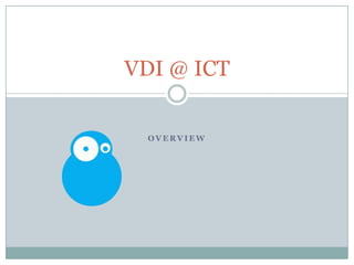VDI@ICT | PPT