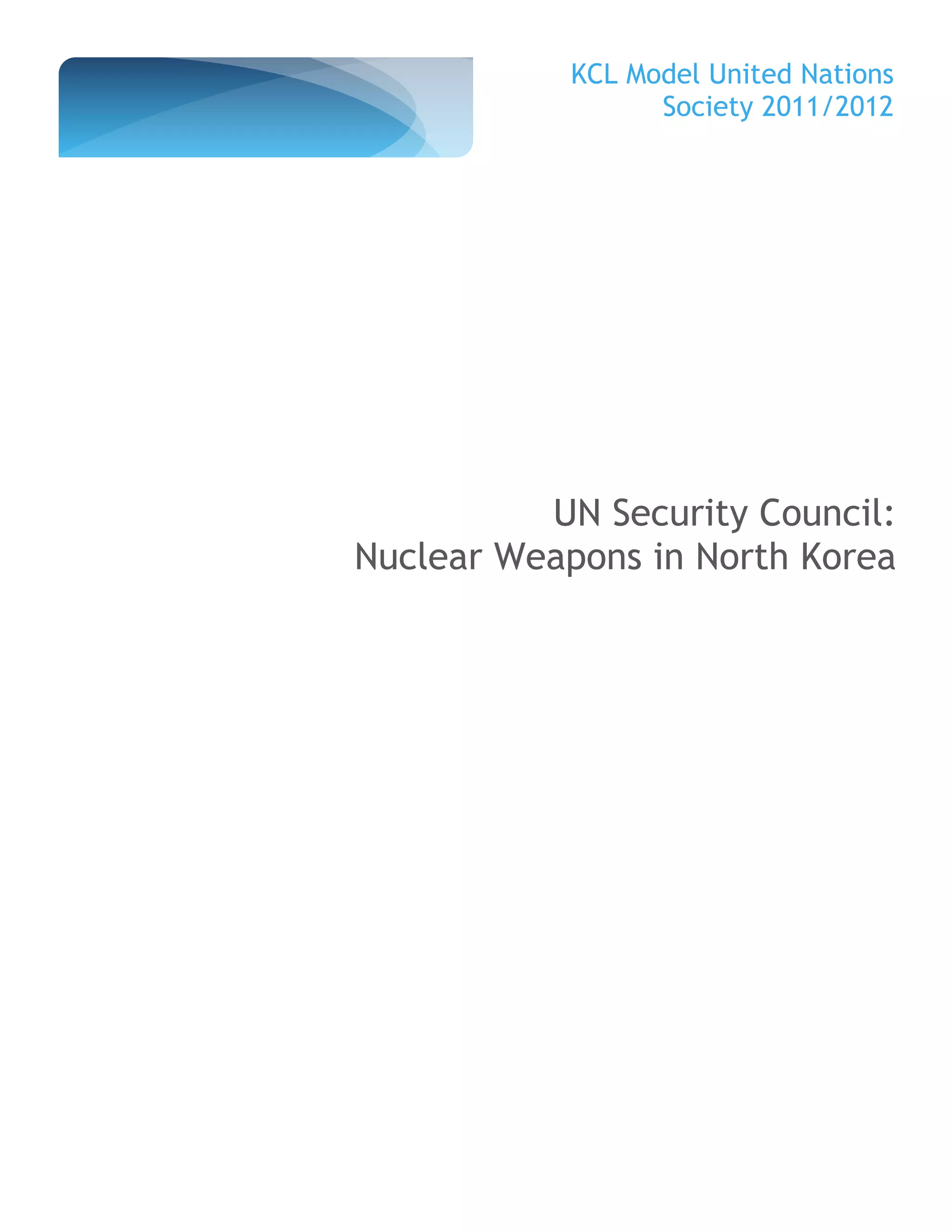 KCL MUN Study Guide - Nuclear Weapons in North Korea (07/02/2012) | PDF