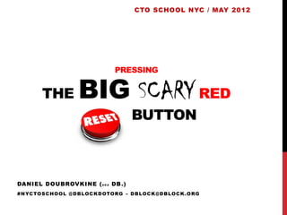 Pressing the Big Scary Red Button | PDF