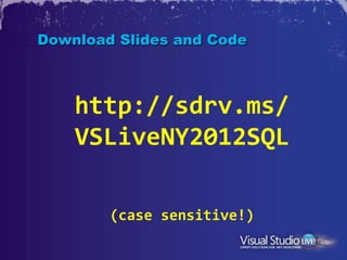 SQL Server Workshop for Developers - Visual Studio Live! NY 2012 | PPT