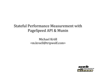 Stateful Performance Measurement with PageSpeed API & Munin | PDF ...