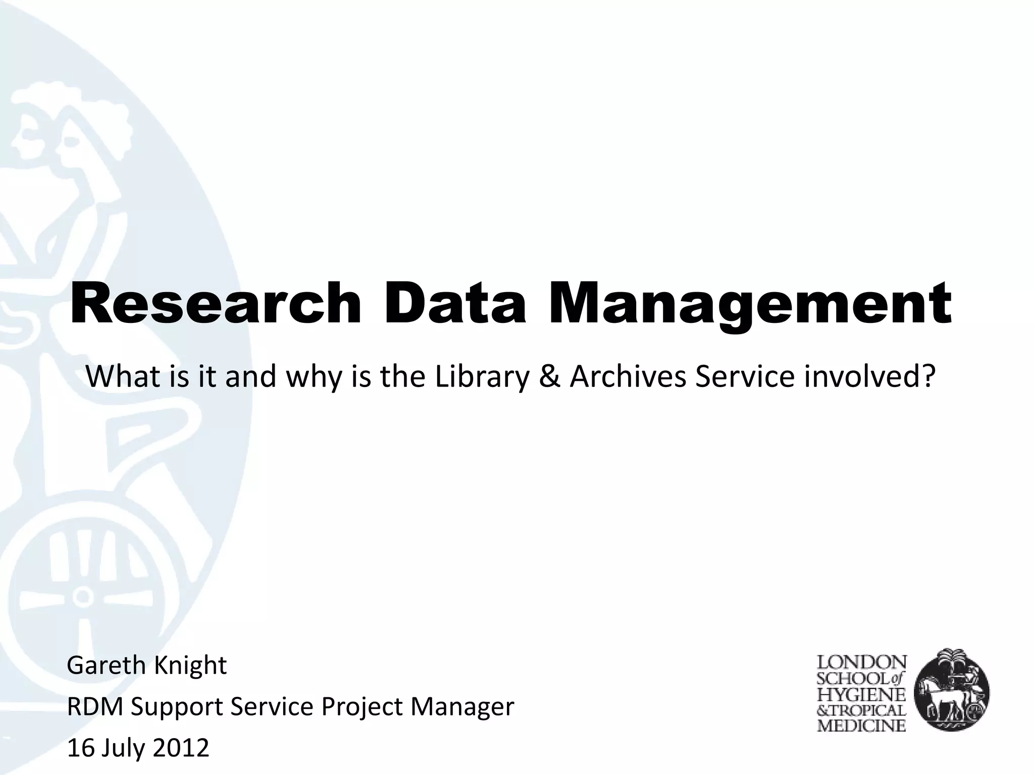 Research Data Management: What is it and why is the Library & Archives ...