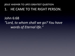 Jesus' Answers To Life's Greatest Questions | PPT