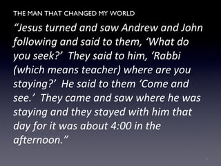 The Man Who Changed My World | PPT
