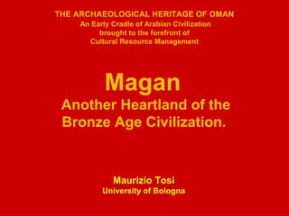 2012 - Magan Another Heartland of the Bronze Age Civilization. | PPT